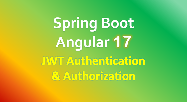 Angular 17 + Spring Boot: JWT Authentication & Authorization example ... Angular 17 + Spring Boot: JWT Authentication & Authorization example ...